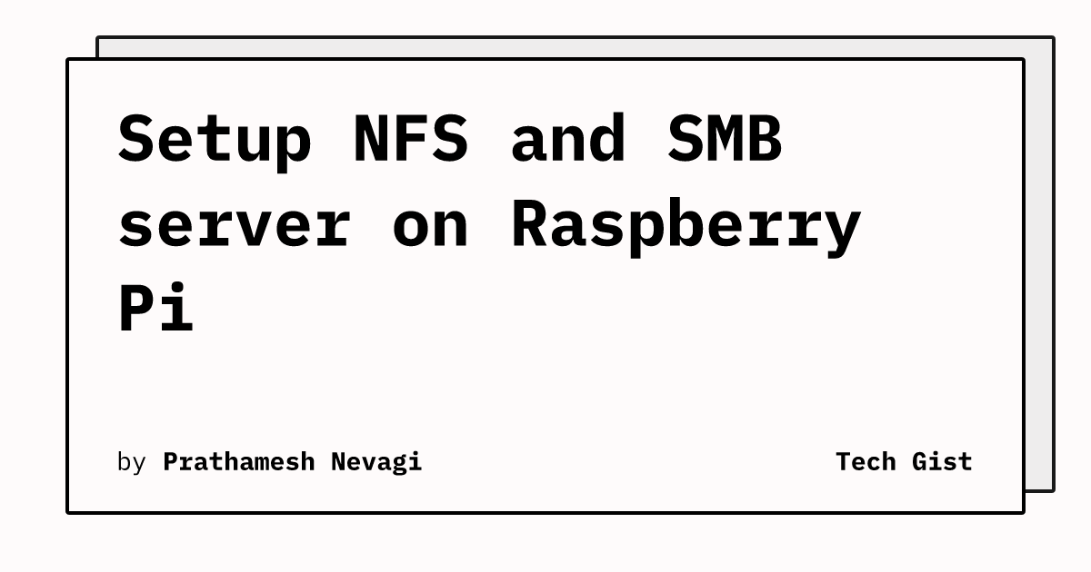 Setup Nfs And Smb Server On Raspberry Pi Tech Gist